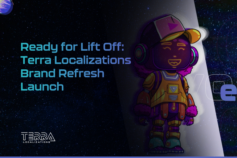 Ready for Lift Off: Terra Localizations Launches Brand Refresh